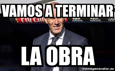 Meme Personalizado - Vamos a terminar La obra - 30978848
