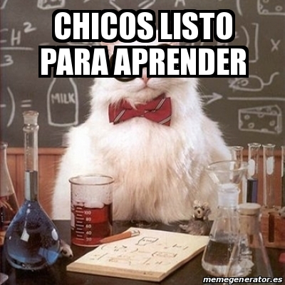Meme Chemistry Cat - Chicos listo para aprender - 30979158