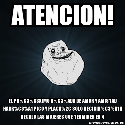 Meme Forever Alone - ATENCION! El pr%C3%B3ximo d%C3%ADa de amor y ...