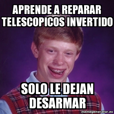 Meme Bad Luck Brian - Aprende a reparar telescopicos invertido Solo le ...