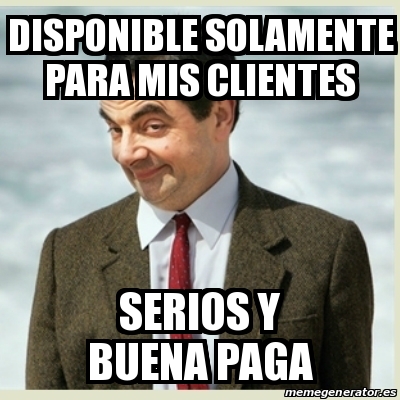 Meme Mr Bean - Disponible solamente para mis clientes Serios y buena ...