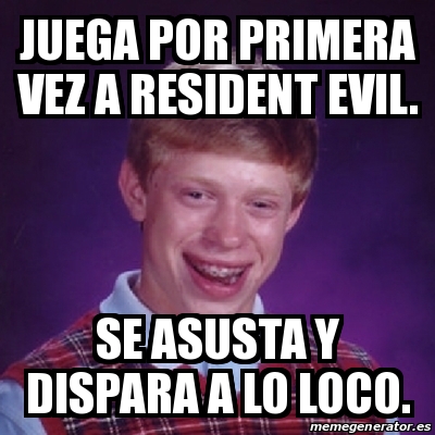 Meme Bad Luck Brian - Juega por primera vez a Resident Evil. Se asusta ...