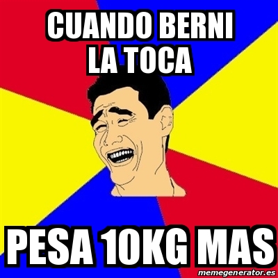 Meme Yao Ming - CUANDO BERNI LA TOCA PESA 10KG MAS - 30989472