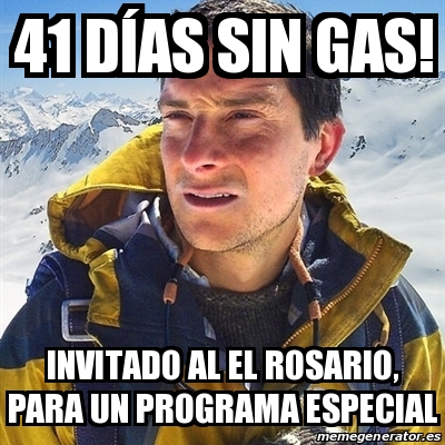 Meme Bear Grylls - 41 DÃ­as sin Gas! Invitado al El Rosario, para un ...