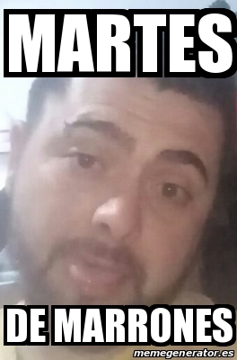 Meme Personalizado - Martes De marrones - 31011343