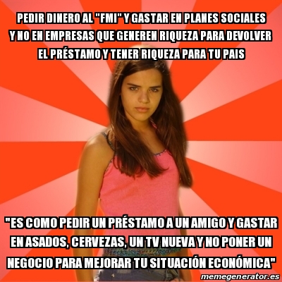 Meme Jealous Girl - pedir dinero al "fmi" y gastar en planes sociales y ...