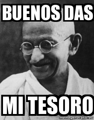 Meme Personalizado - buenos das mi tesoro - 31106751