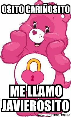 Meme Personalizado - Osito CariÃ±osito Me llamo Javierosito - 31107240