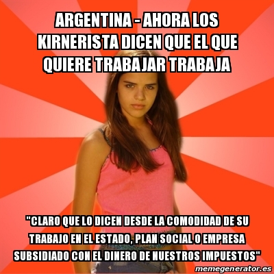 Meme Jealous Girl - argentina - ahora los kirnerista dicen que el que ...