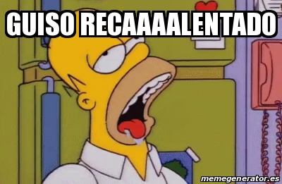 Meme Personalizado - guiso recaaaalentado - 31109761