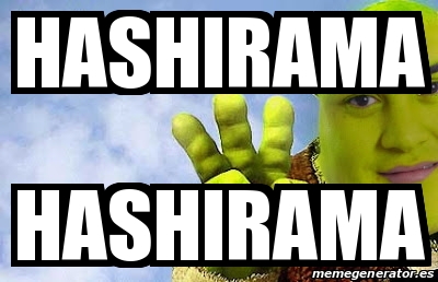Meme Personalizado - hashirama hashirama - 31109980