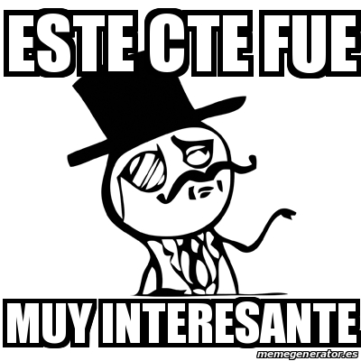 Meme Feel Like A Sir - Este CTE fue muy interesante - 31110044