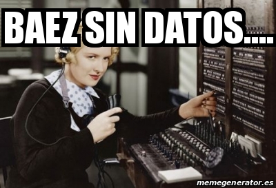Meme Personalizado - Baez sin datos.... - 31110427