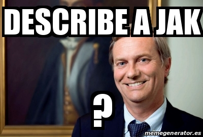 Meme Personalizado - Describe a Jak ? - 31110823