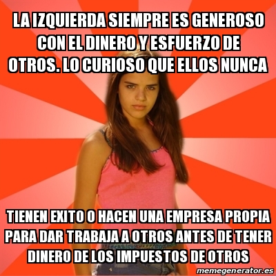 Meme Jealous Girl - la IZQUIERDA siempre es generoso con el dinero y ...