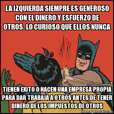 Meme Batman slaps Robin - la IZQUIERDA siempre es generoso con el ...