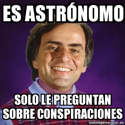 Meme Personalizado - es ASTRÃ“NOMO solo le preguntan sobre ...