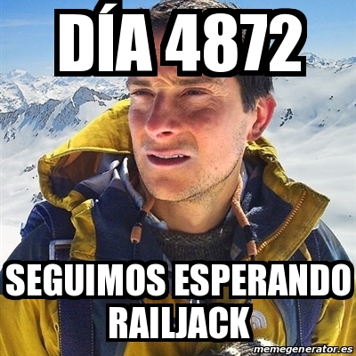 Meme Bear Grylls - DÃ­a 4872 Seguimos esperando railjack - 31111935