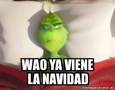 Meme Personalizado - Wao ya viene la NAVIDAD - 31112362