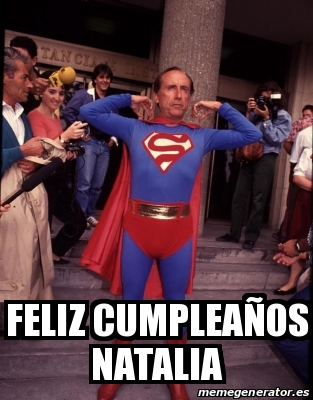 Meme Personalizado - FELIZ CUMPLEAÃ‘OS NATALIA - 31114605