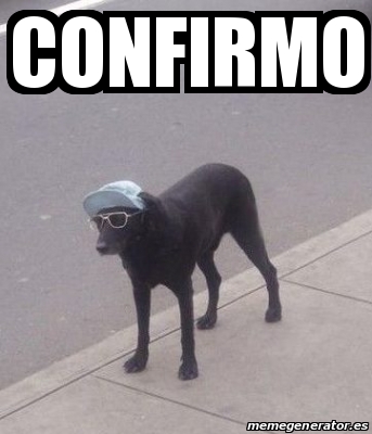 Meme Personalizado - Confirmo - 31115796