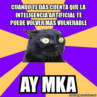 Meme Anxiety Cat - cuando te das cuenta que la inteligencia artificial ...