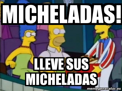 Meme Personalizado - Micheladas! Lleve sus micheladas - 31116234