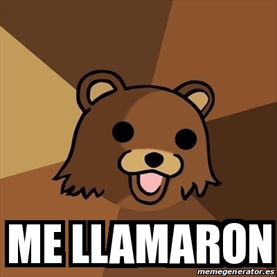 Meme Pedobear - me llamaron - 31117367