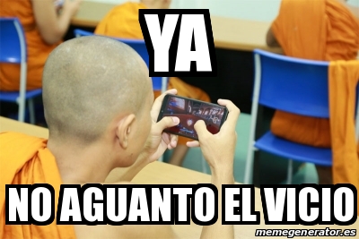 Meme Personalizado - ya no aguanto el vicio - 31117986