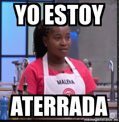 Meme Personalizado - yo estoy aterrada - 31117992