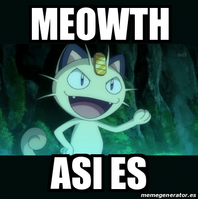 Meme Personalizado - meowth ASI ES - 31118227