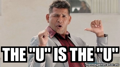 Meme Personalizado - The "U" is the "U" - 31118249