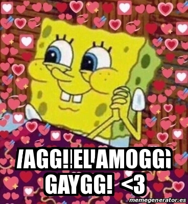 Meme Personalizado - Agg! El amogg gaygg!