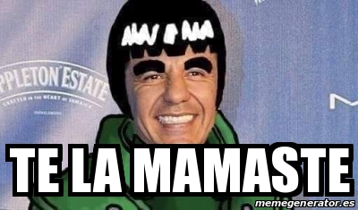 Meme Personalizado - Te la mamaste - 31124854