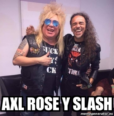 Meme Personalizado - Axl rose y Slash - 31125086