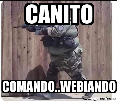 Meme Personalizado - Canito Comando..webiando - 31127012