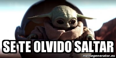 Meme Personalizado - se te olvido saltar - 31127806