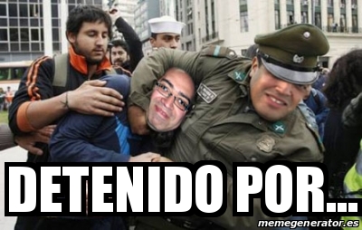 Meme Personalizado - Detenido por... - 31127932