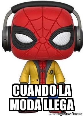 Meme Personalizado - Cuando la moda llega - 31128450