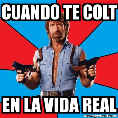 Meme Chuck Norris - cuando te colt en la vida real - 31128826