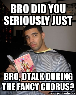 Meme Personalizado - Bro Did you seriously just Bro, Dtalk during the ...