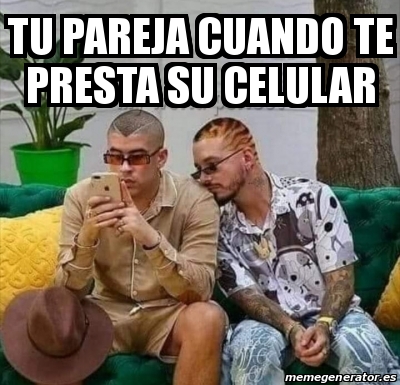 Meme Personalizado - Tu pareja cuando te presta su celular - 31134331