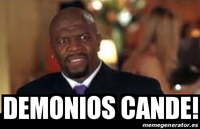 Meme Personalizado - Demonios Cande! - 31134424