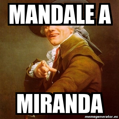 Meme Joseph Ducreux - MANDALE A MIRANDA - 31136510