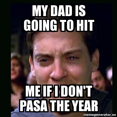 Meme crying peter parker - My dad Is going to hit Me if i don't pasa ...