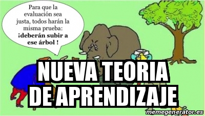 Meme Personalizado - nueva teoria de aprendizaje - 31137120