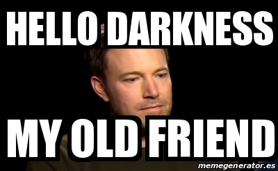 Meme Personalizado - hello darkness my old friend - 31137288
