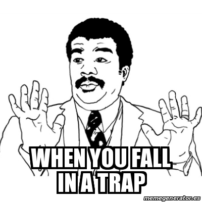 Meme Ay Si - when you fall in a trap - 31140153