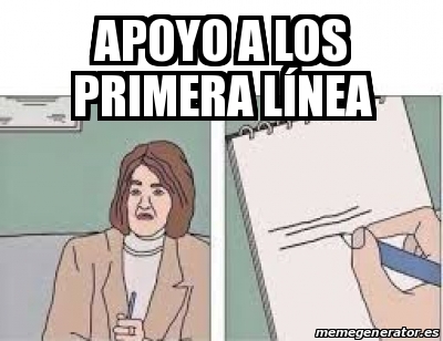 Meme Personalizado - Apoyo a los Primera LÃ­nea - 31140762