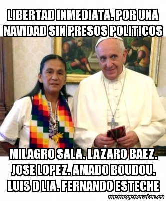 Meme Personalizado - LIBERTAD INMEDIATA. POR UNA NAVIDAD SIN PRESOS ...